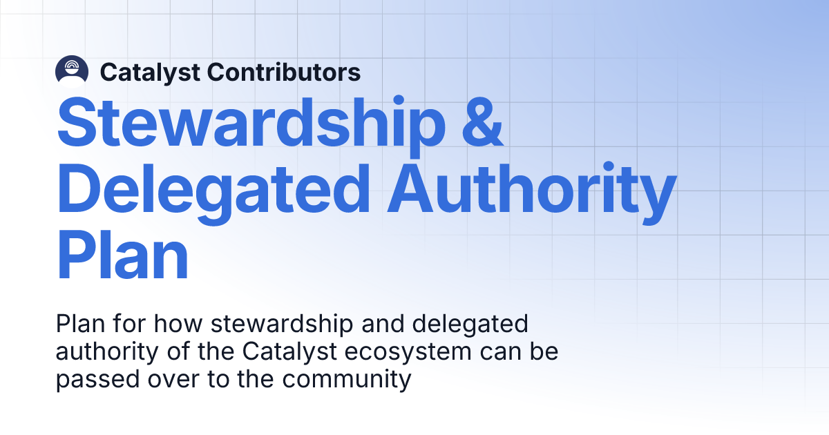 Stewardship & Delegated Authority Plan | Catalyst Contributors