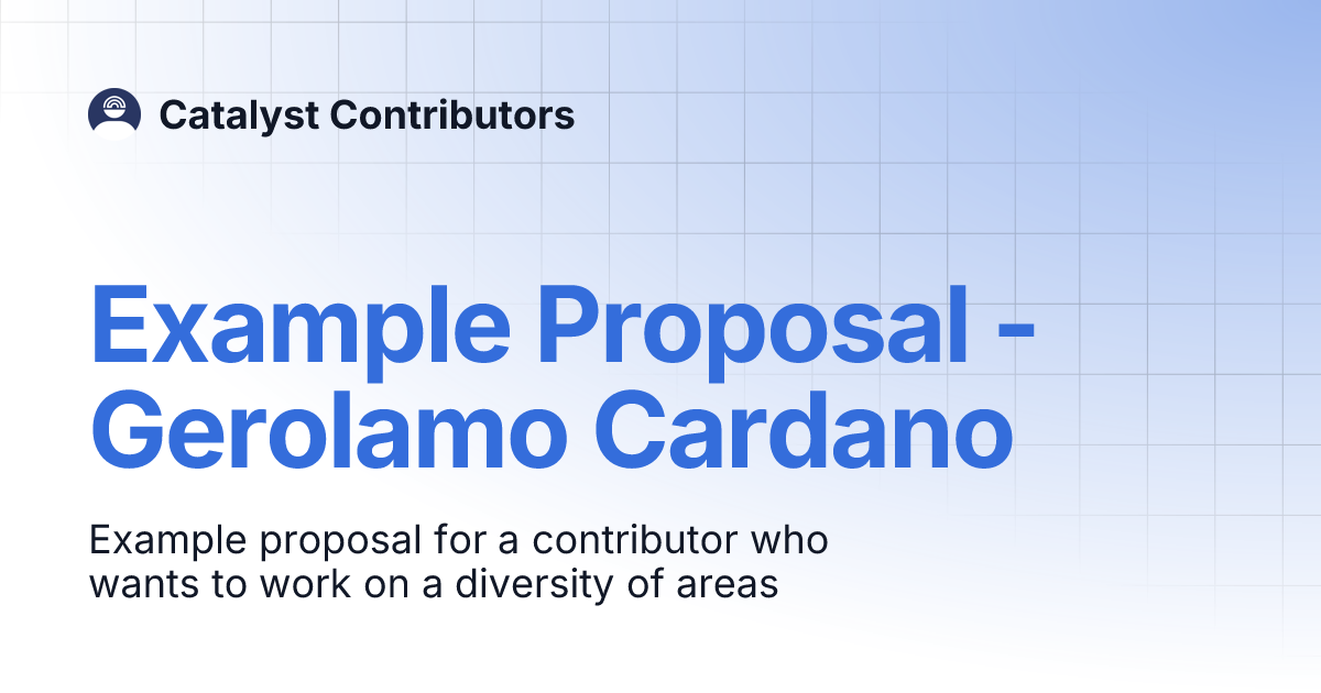 Example Proposal - Gerolamo Cardano | Catalyst Contributors