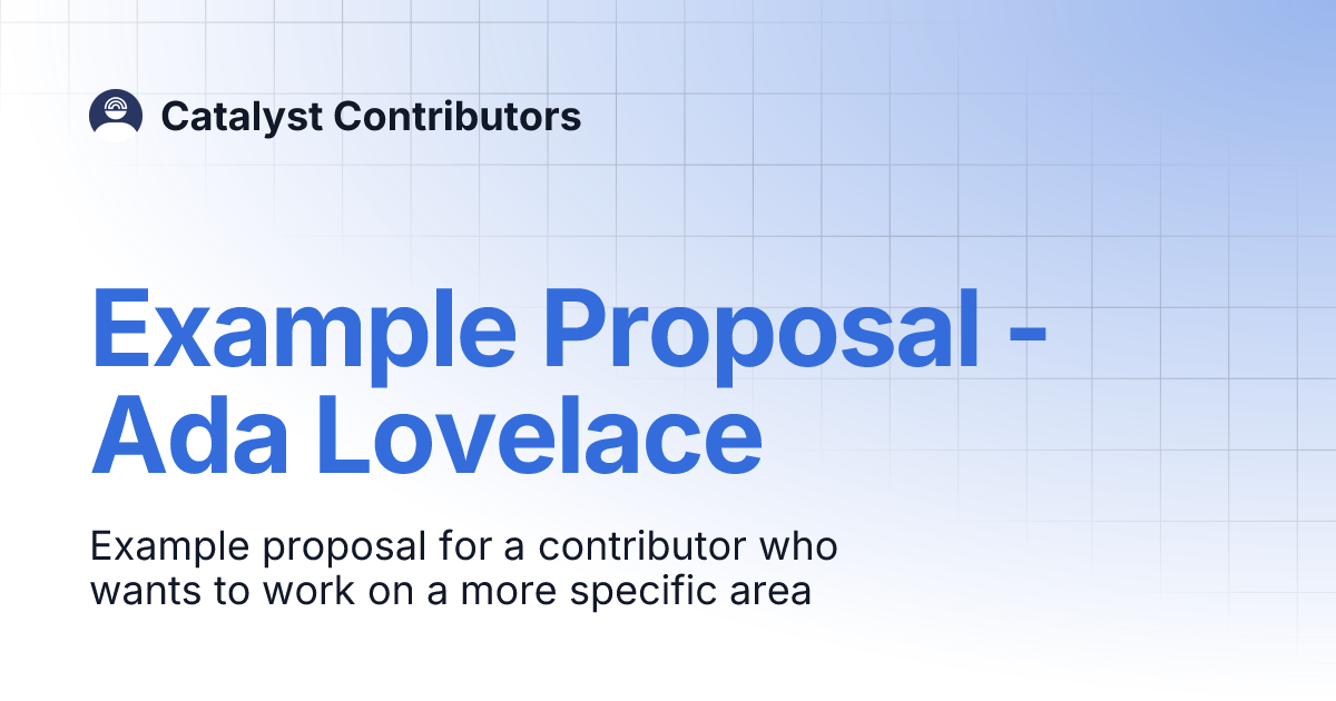 Example Proposal - Ada Lovelace | Catalyst Contributors