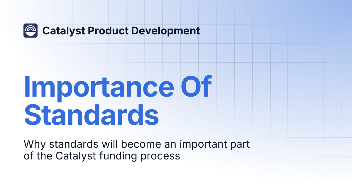 Importance Of Standards | Catalyst Product Development
